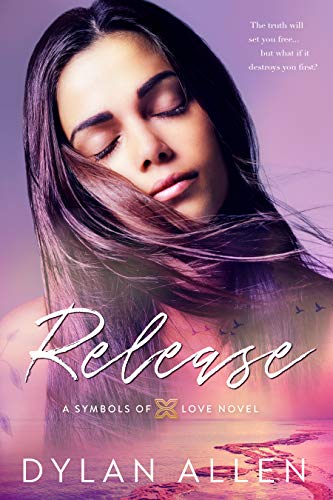 Release (Symbols of Love) by Dylan Allen | Goodreads