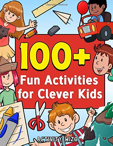 100+ Fun Activities for Clever Kids: Puzzles, Mazes, Coloring, Crafts ...