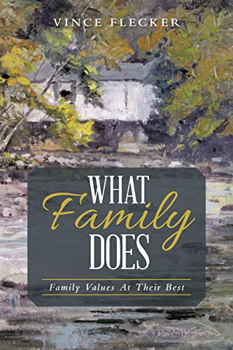What Family Does by Vince Flecker | Goodreads
