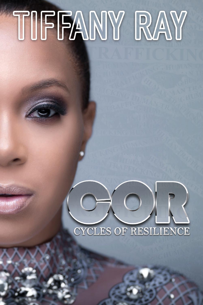 Cycles of Resilience: C.O.R. by Tiffany Ray | Goodreads