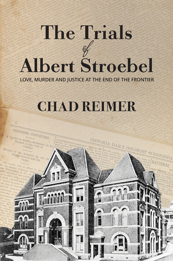 The Trials of Albert Stroebel: Love, Murder and Justice at the End of ...