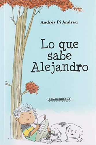 Lo que sabe Alejandro by Andrés Pi Andreu | Goodreads
