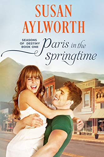 Paris in the Springtime (Seasons of Destiny #1) by Susan Aylworth ...
