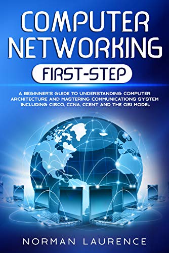 Computer Networking First-Step: A beginner’s guide to understanding ...