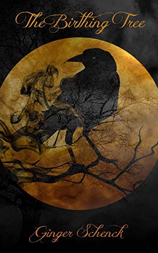 The Birthing Tree (The Birthing Tree Series #1) by Ginger Schenck ...