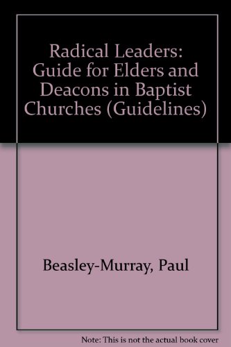 Radical Leaders (Guidelines) by Paul Beasley-Murray | Goodreads