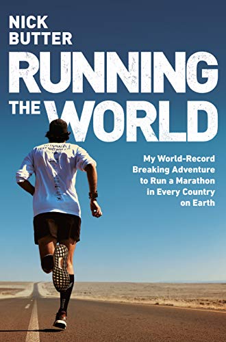 Running The World: My World-Record-Breaking Adventure to Run a Marathon ...