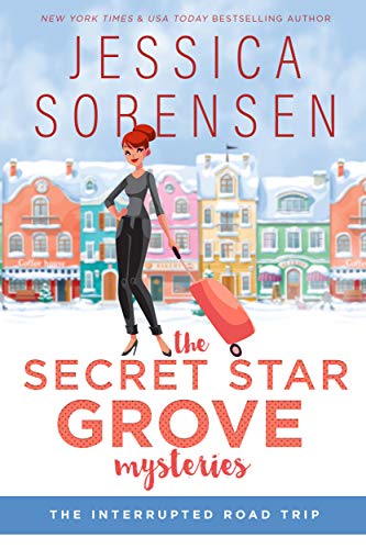 The Secret Mysteries of Star Grove: The Interrupted Road Trip (Ella and ...