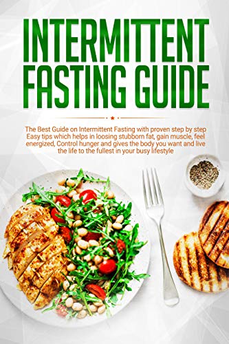 INTERMITTENT FASTING GUIDE The Best Guide on Intermittent Fasting With ...