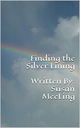 Finding the Silver Lining (Finding A Silver Lining By: by Susan Meeling | Goodreads