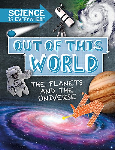 Science Is Everywhere Out Of This World by Rob Colson | Goodreads