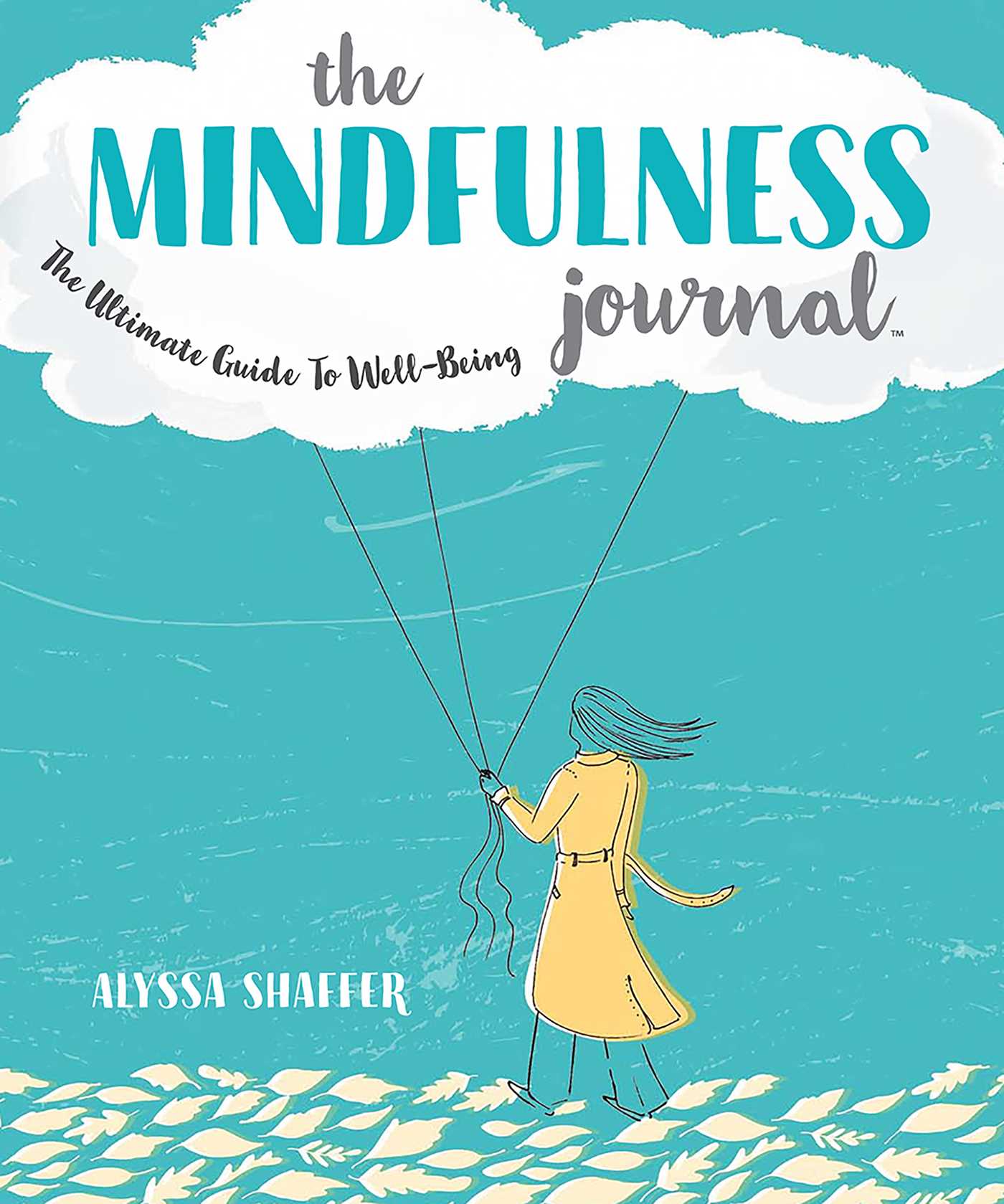 The Mindfulness Journal: The Ultimate Guide to Well-Being by Alyssa ...