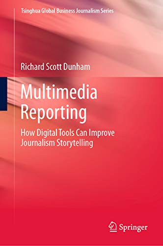Multimedia Reporting - How Digital Tools Can Improve Journalism ...
