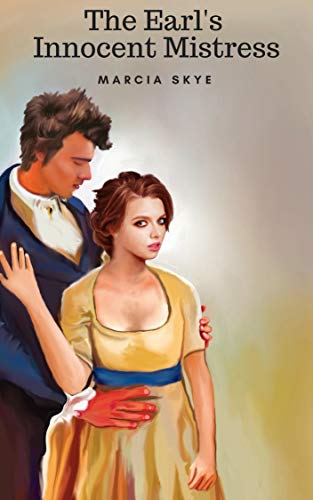 The Earl's Innocent Mistress by Marcia Skye | Goodreads