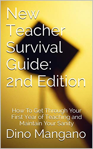 New Teacher Survival Guide: 2nd Edition: How To Get Through Your First ...
