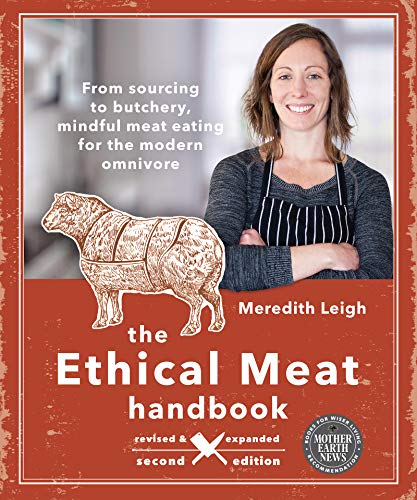 The Ethical Meat Handbook: From sourcing to butchery, mindful meat ...