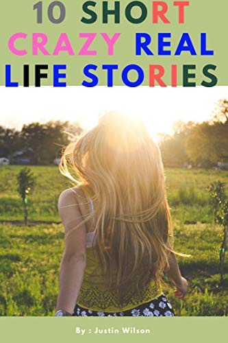 10 Short Crazy Real Life Stories by Justin Wilson | Goodreads