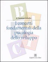 I concetti fondamentali della psicologia dello sviluppo by H. Rudolph ...