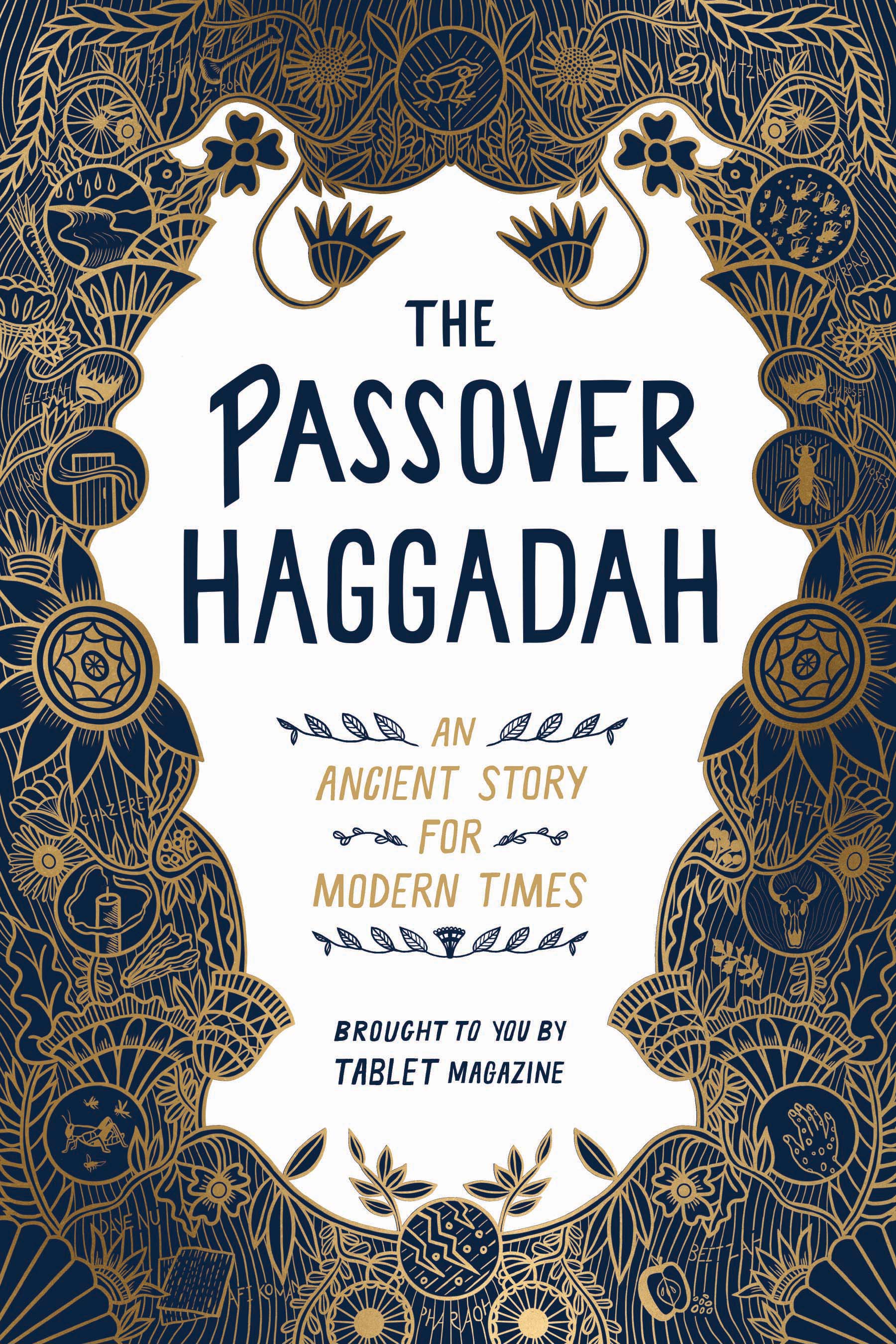 The Passover Haggadah: An Ancient Story for Modern Times by Alana ...