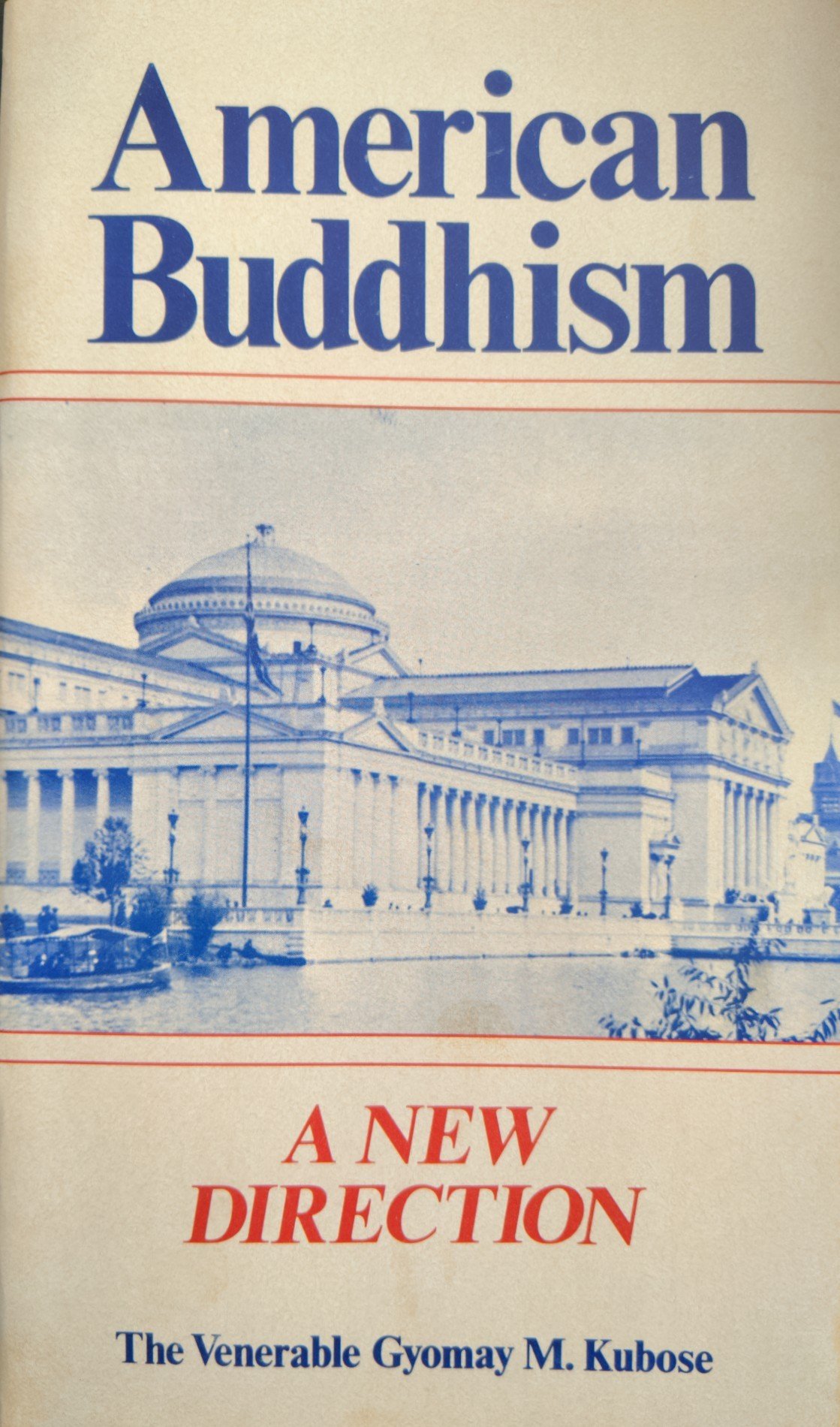 American Buddhism: A New Direction by Gyomay M. Kubose | Goodreads