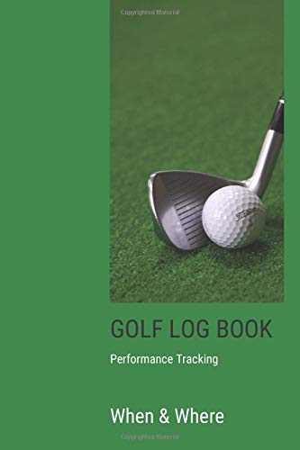 GOLF Log book: Golfing Journal and notebook to Track your Golf Scores ...