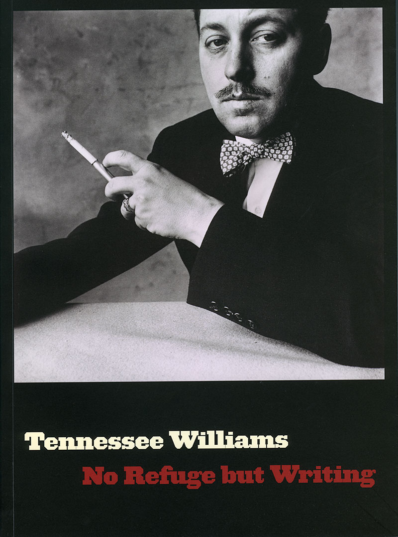 Tennessee Williams: No Refuge But Writing by Harry Ransom Center ...