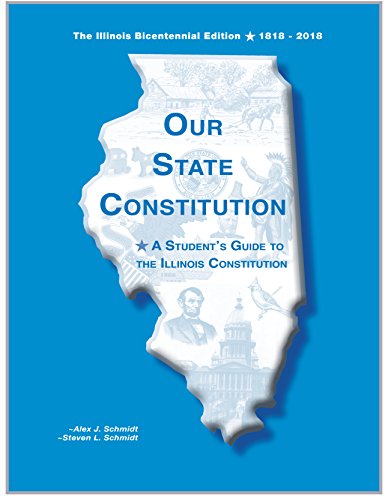 Our State Constitution - A Student's Guide to the Illinois Constitution ...