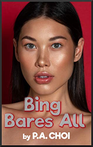 Bing Bares All by P.A. Choi | Goodreads
