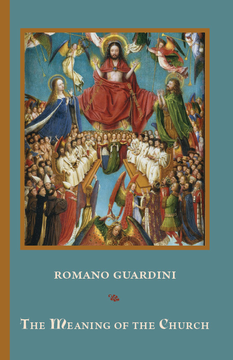 The Meaning of the Church by Romano Guardini | Goodreads