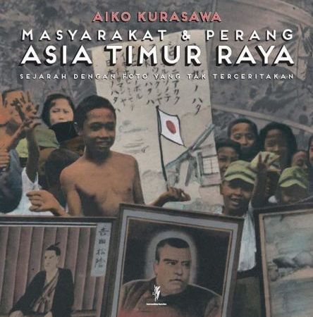 Masyarakat & Perang Asia Timur Raya by Aiko Kurasawa | Goodreads