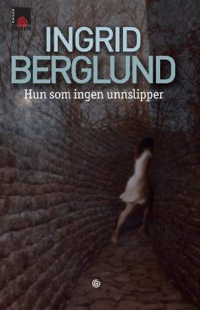 Hun som ingen unnslipper by Ingrid Berglund | Goodreads