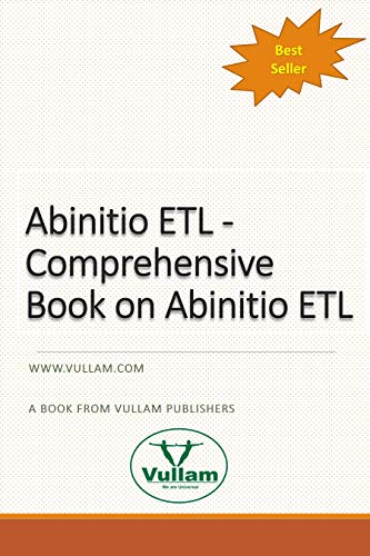 Abinitio ETL: Comprehensive Book on Abinitio ETL by Vullam Publishers | Goodreads