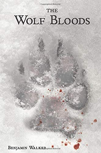 The Wolf Bloods by Benjamin Walker | Goodreads