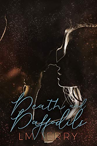 Death and Daffodils by L.M. Terry | Goodreads