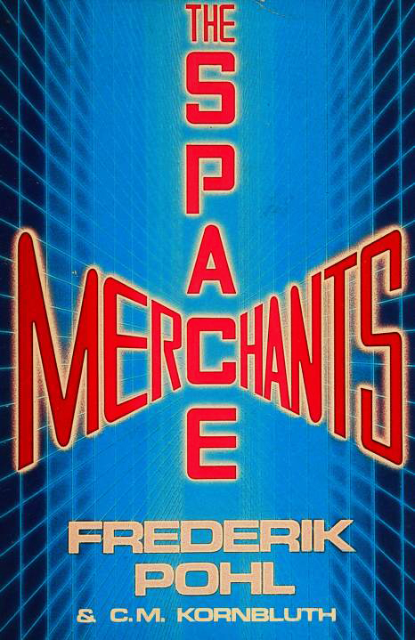 The Space Merchants by Frederik Pohl | Goodreads