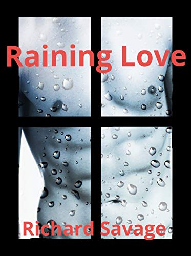 Raining Love by Richard Savage | Goodreads