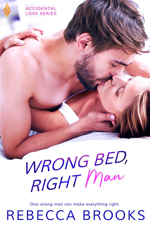 Wrong Bed, Right Man (Accidental Love #3) by Rebecca Brooks | Goodreads