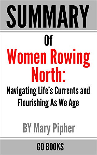 Summary of Women Rowing North: Navigating Life’s Currents and ...