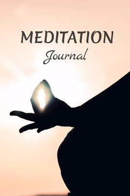 Meditation Journal: Daily Meditation Log Book 120 pages, 6x9 inches ...