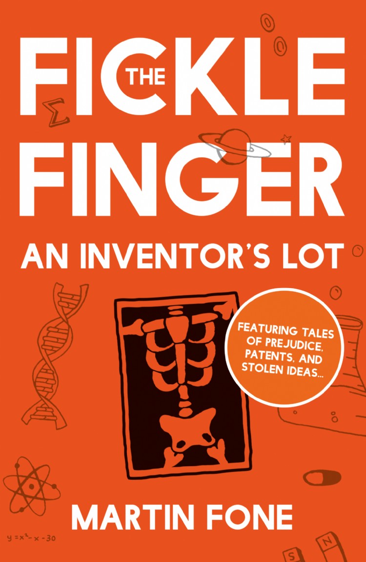 The Fickle Finger: An Inventor's Lot by Martin Fone | Goodreads