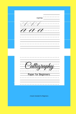 Calligraphy Paper for Beginners: A Book Intended For Beginners by Ninja ...