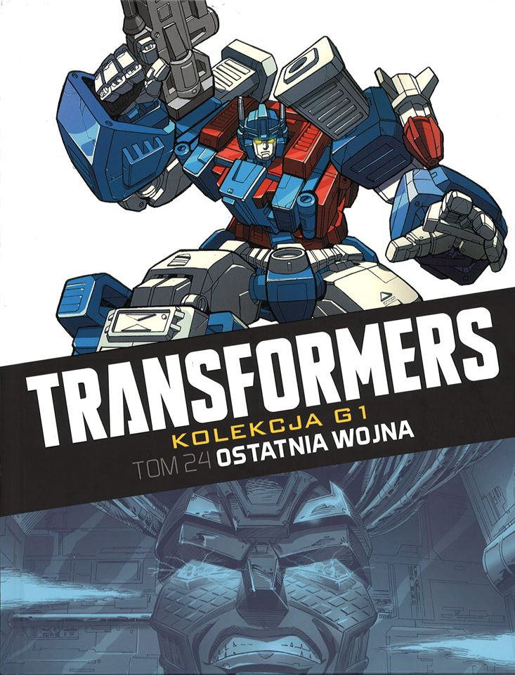 Transformers Kolekcja G1, Tom 24: Ostatnia wojna by Simon Furman ...
