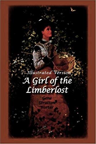 A Girl of the Limberlost illustrated by Gene Stratton-Porter | Goodreads