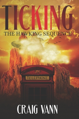 The Hawking Sequence (Ticking, #2) by Craig Vann | Goodreads