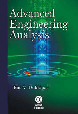 Advanced Engineering Analysis by Rao V. Dukkipati | Goodreads