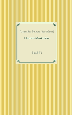 Die drei Musketiere: Band 51 (German Edition) by Alexandre Dumas ...