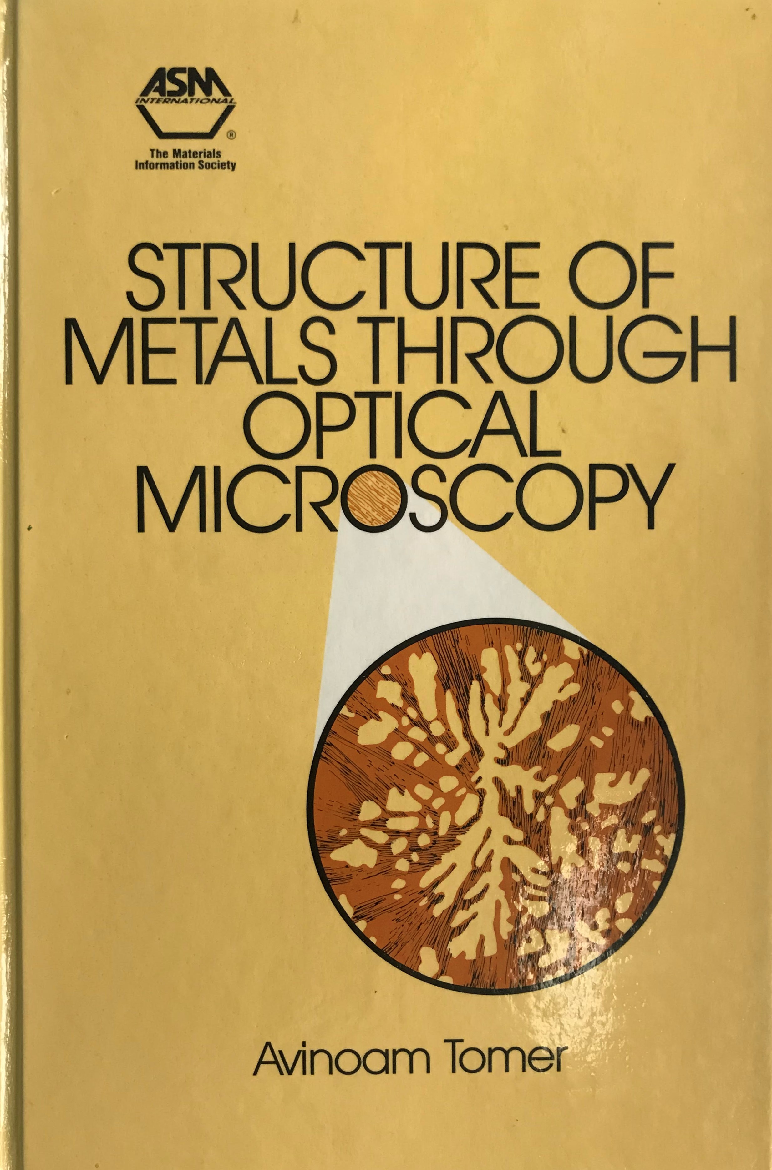 Structure of Metals Through Optical Microscopy by Avinoam Tomer | Goodreads