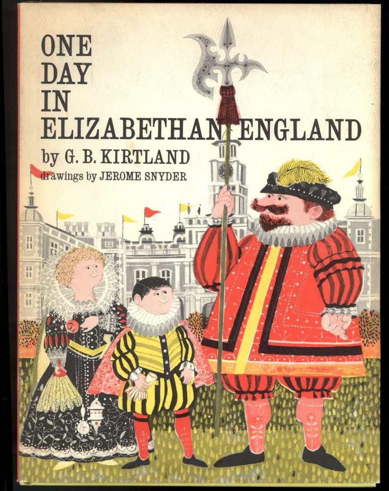 One Day in Elizabethan England by G.B. Kirtland | Goodreads