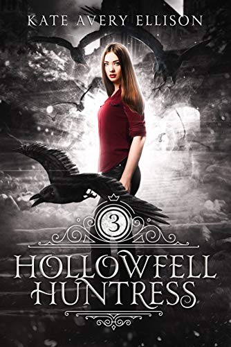 Hollowfell Huntress (Spellwood Academy, #3) by Kate Avery Ellison ...