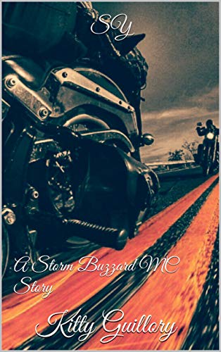 SY: A Storm Buzzard MC Story by Kitty Guillory | Goodreads